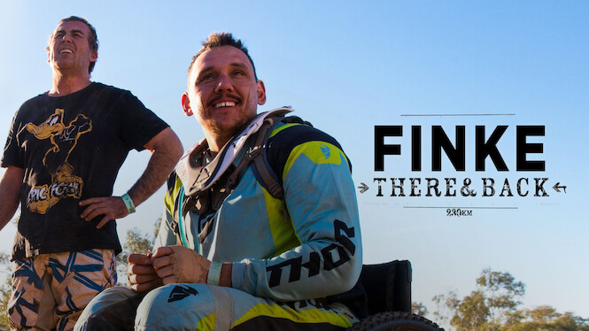 Is 'Finke: There and Back' on Netflix in Australia? Where to Watch the ...